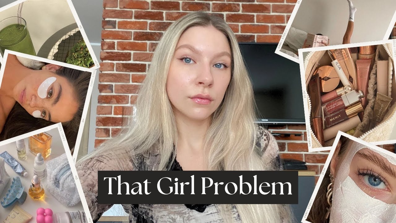 THAT GIRL PROBLEM - toksyczne trendy internetu - YouTube