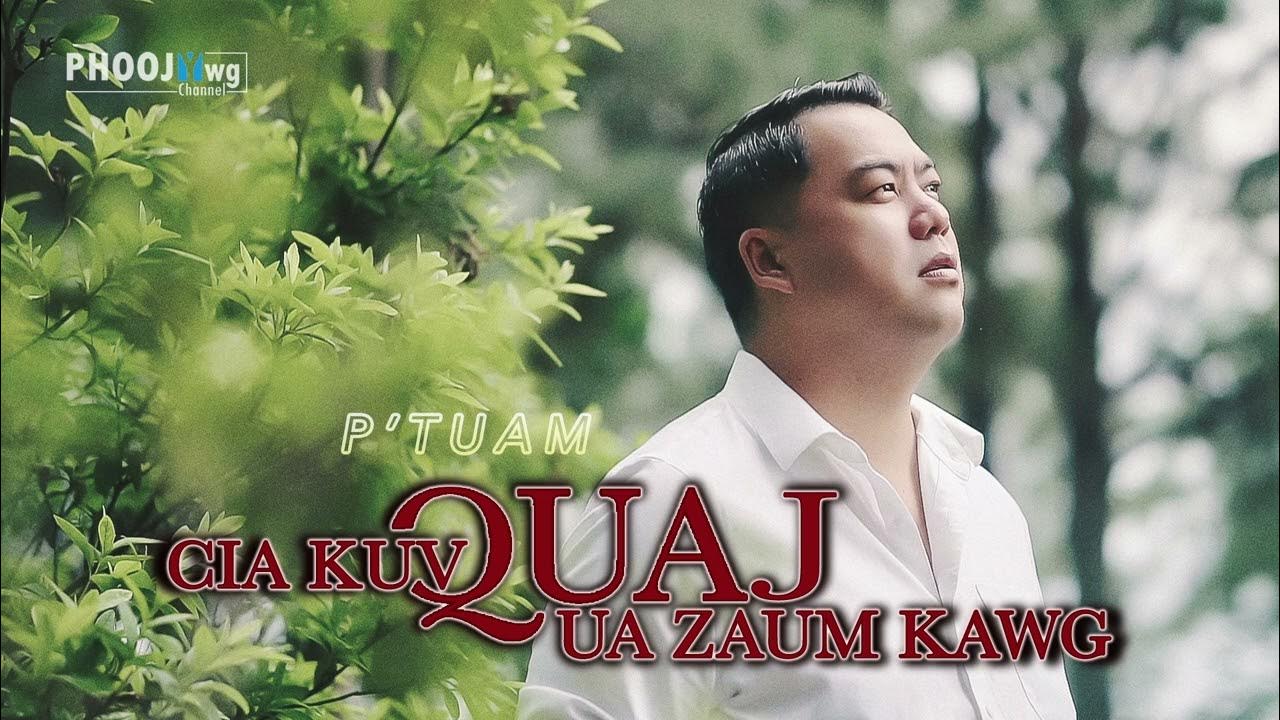 Cia Kuv Quaj Ua Zaum Kawg - P'Tuam (Official Audio) - YouTube