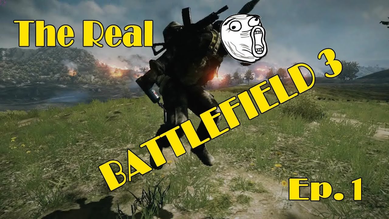 The Real Battlefield 3 (episode 1) - YouTube