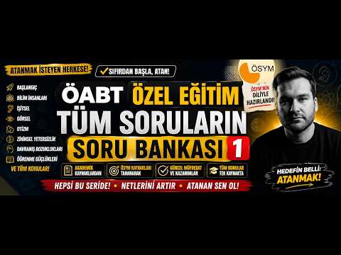 SIFIRDAN BAŞLAYANLAR İÇİN: ÖABT ÖZEL EĞİTİM ATANDIRAN  SORULAR- 1 I KEMAL ÖZDEMİR