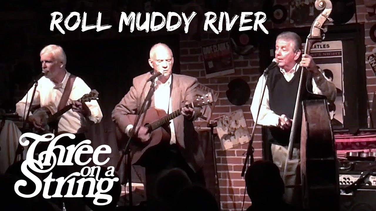 Three on a String - "Roll Muddy River" - YouTube