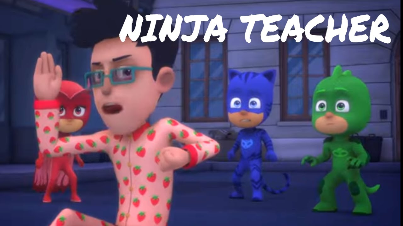 PJ Masks Season 3 Full Episodes Teacher Goes Ninja & Robot Goes Wrong 🤖 ...