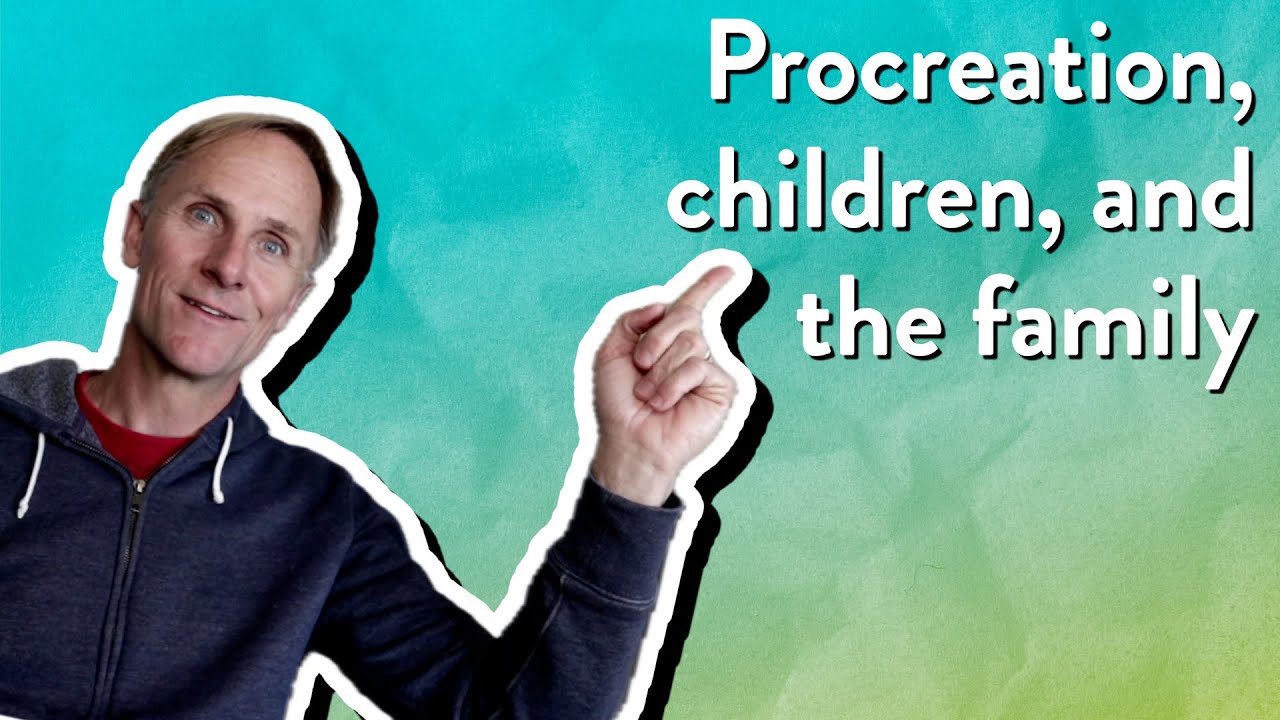 Procreation, children, and the family | The PassionLife Podcast | Mark ...