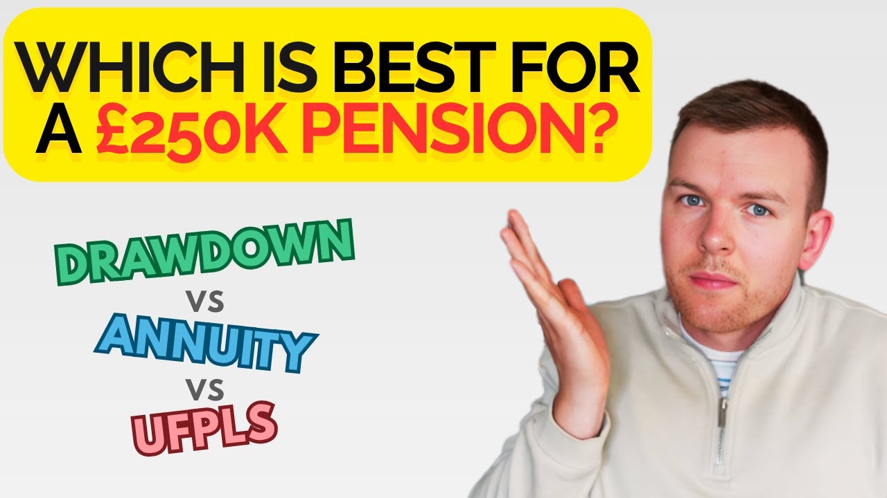 Retirement Income Options for a £250k Pension: Drawdown vs Annuity vs ...