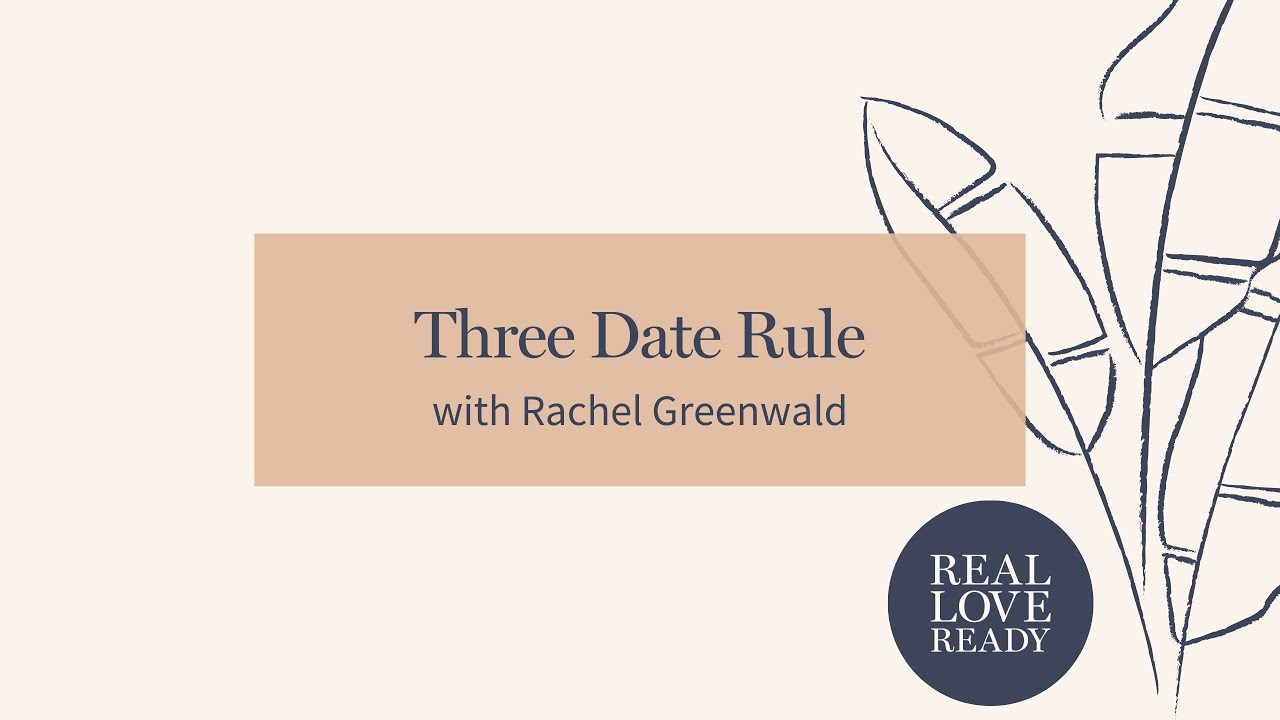 The Three Date Rule with Rachel Greenwald - YouTube