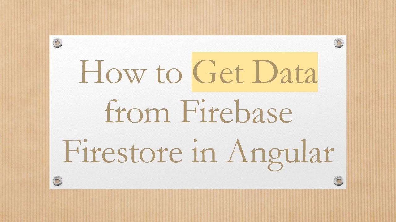 How to Get Data from Firebase Firestore in Angular - YouTube