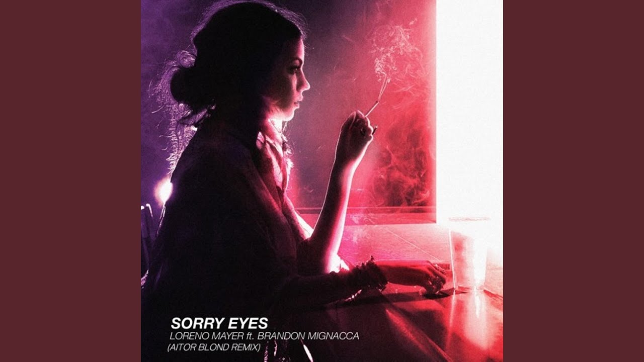 Sorry Eyes (Aitor Blond Remix) - YouTube