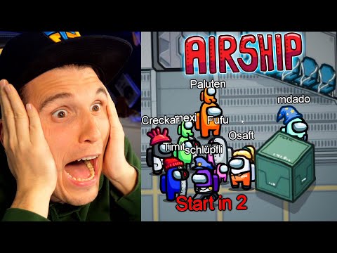 Ich spiele zum ersten Mal die neue Map AIRSHIP | Among Us