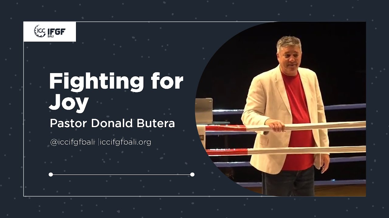 Fighting For Joy - Pastor Don Butera | ICC IFGF Bali - International ...