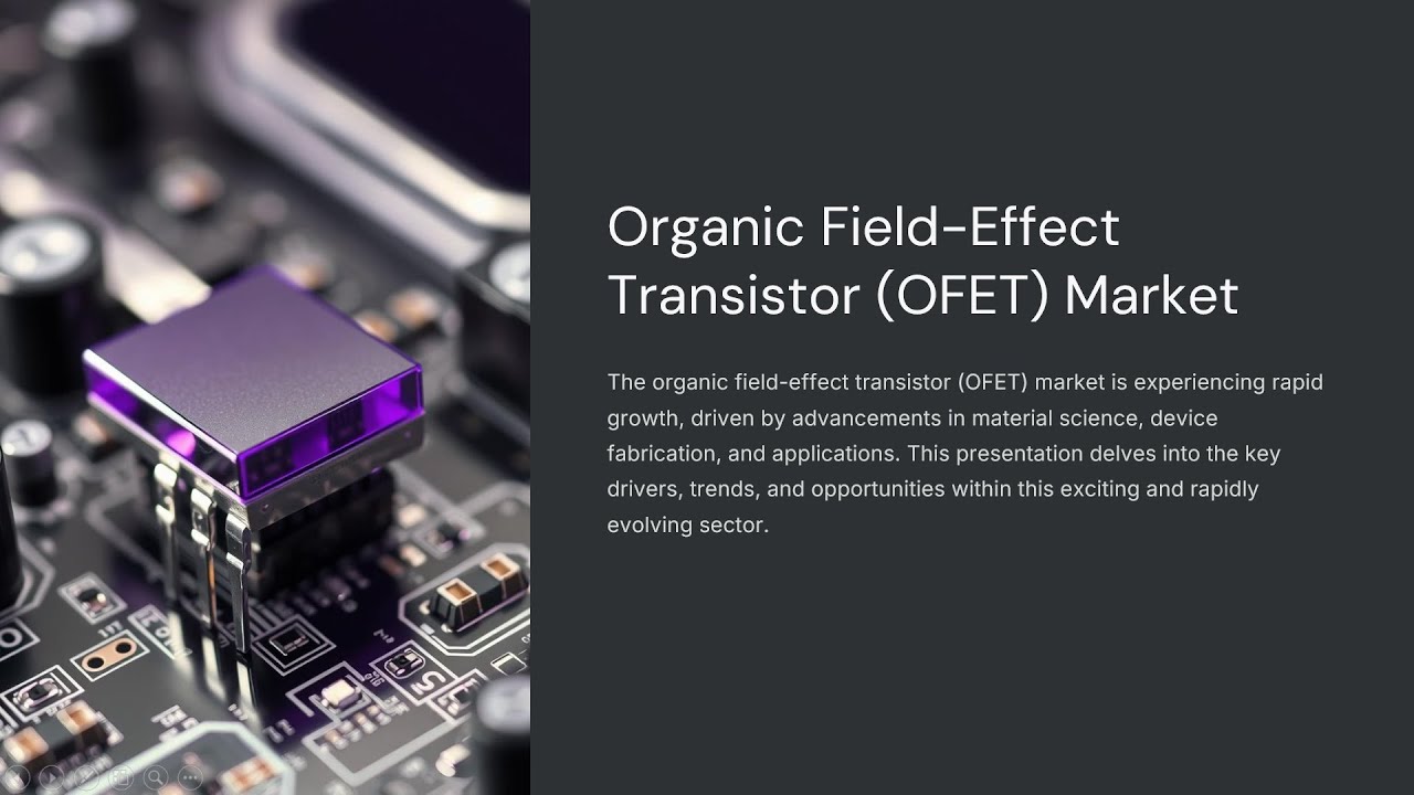 Organic Field-effect Transistor (OFET) Market - YouTube