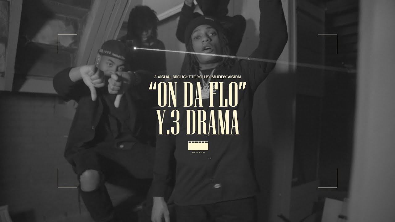 Y.3 Drama - "On Da Flo" (Official Music Video) | Shot By @MuddyVision ...