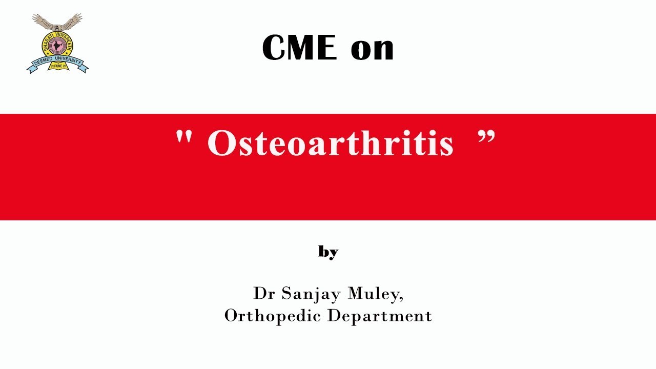 CME on " Osteoarthritis ” by Dr Sanjay Muley, Orthopedic Department ...