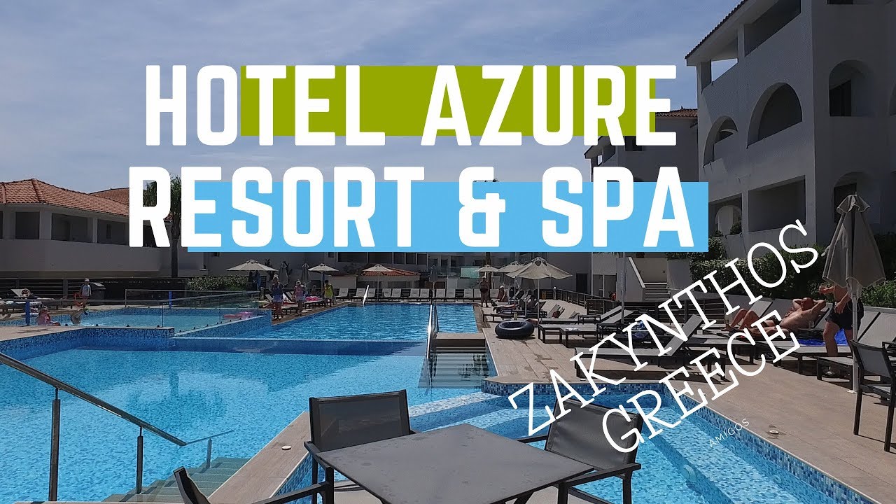 Hotel Azure Resort & SPA Zakynthos Tsilivi - YouTube