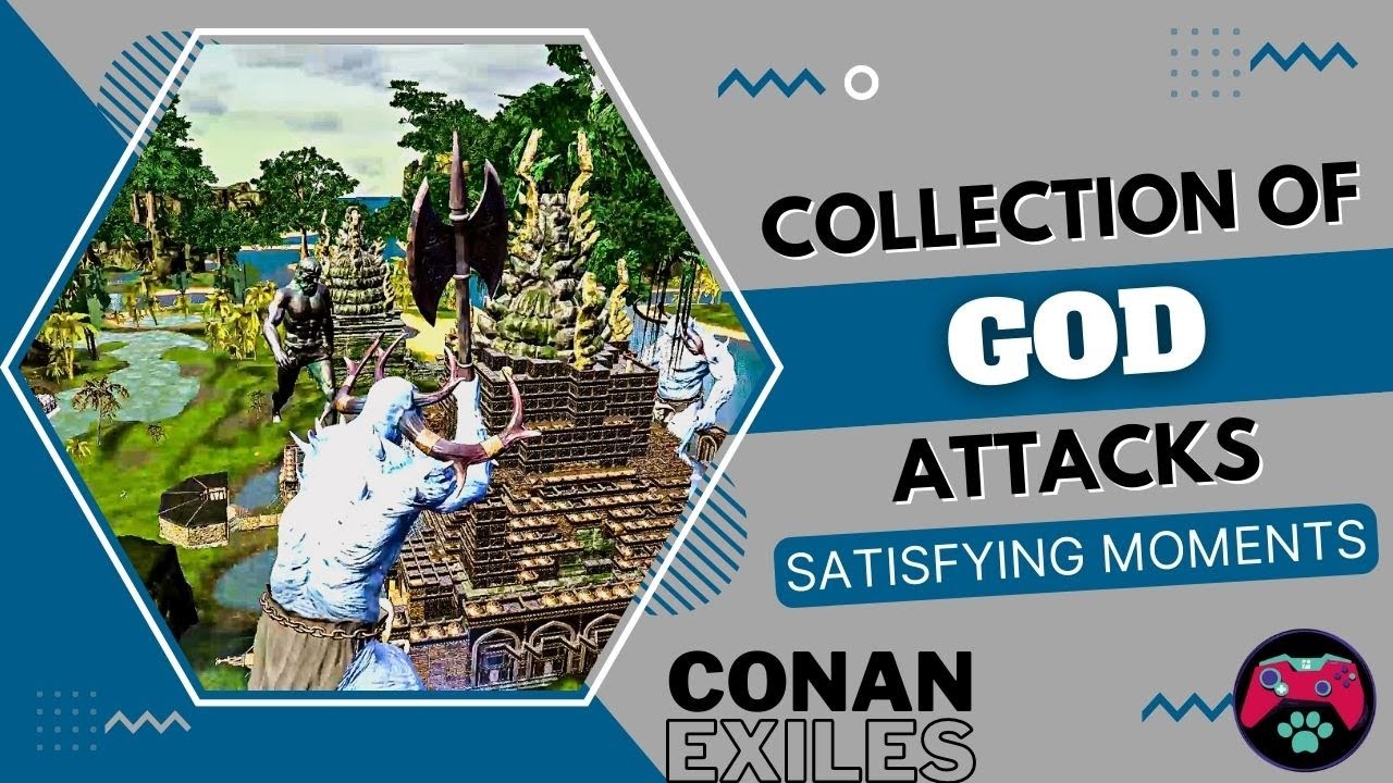 God Attack Collections-Conan Exiles| Satisfying God Attacks Moments ...