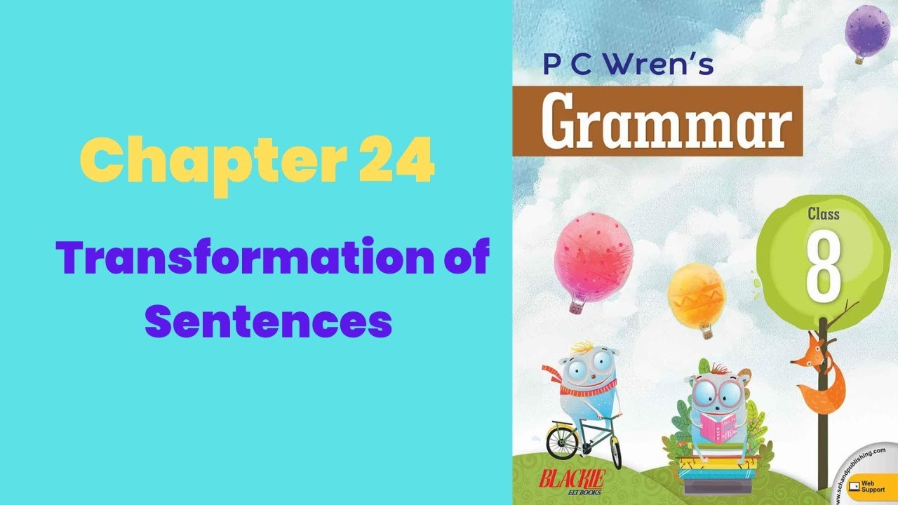 PC Wren's Grammar Class 8 Chapter 24 Transformation of Sentences with ...