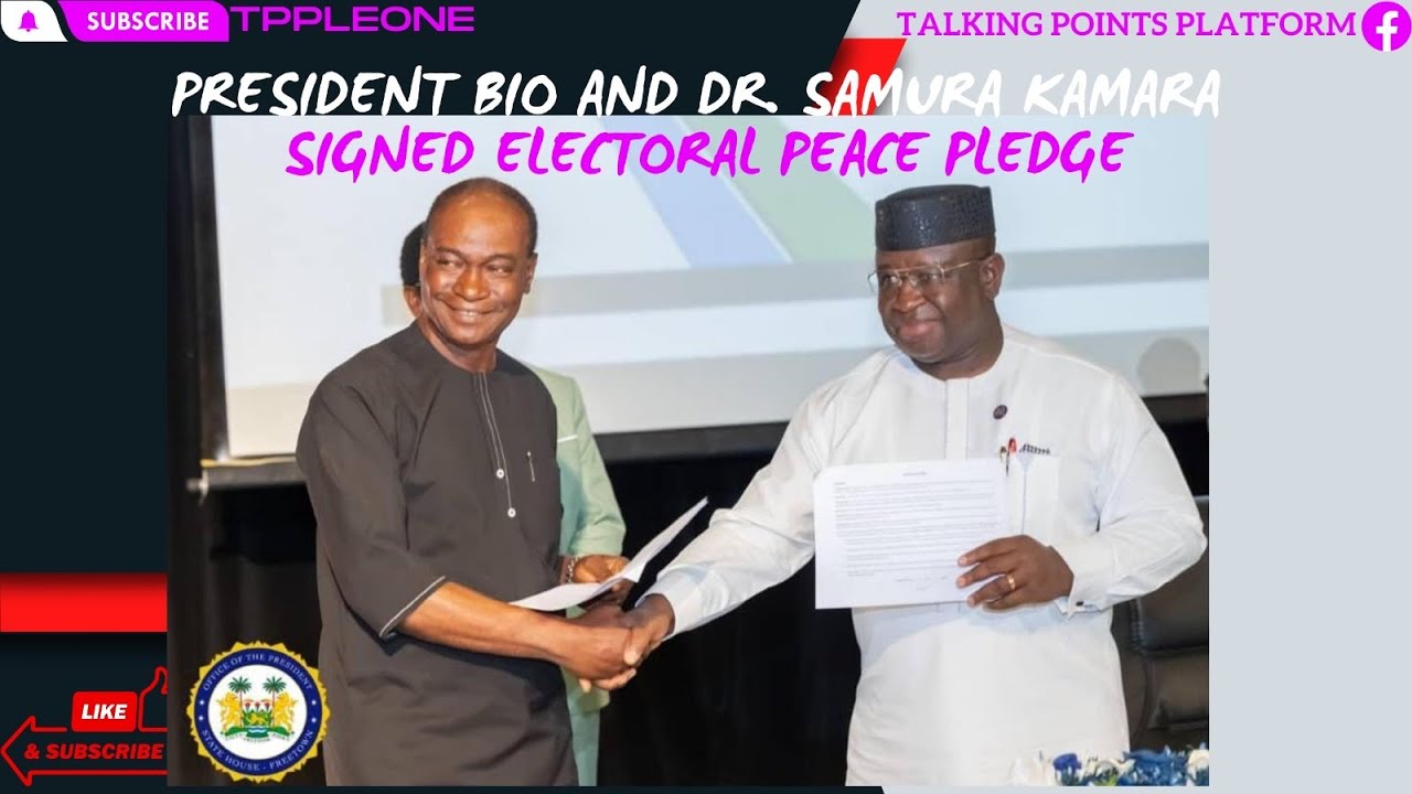 President Bio & Dr. Samura Kamara's Election peace pledge - YouTube