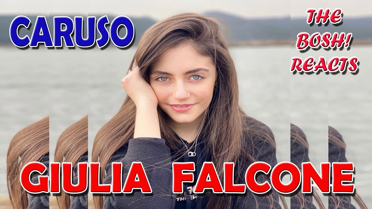 Giulia Falcone - Caruso - The BOSH Reacts - YouTube