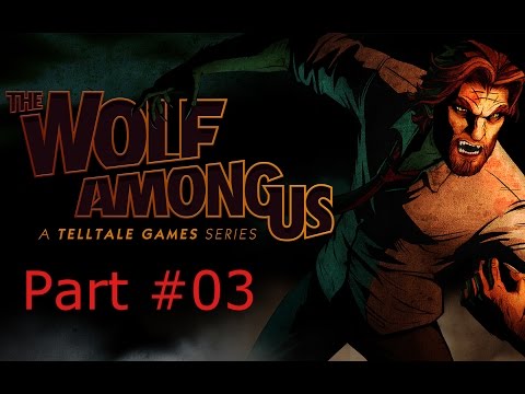 The Wolf Among Us Episode 4 - In Sheep's Clothing #03 [FINAL]