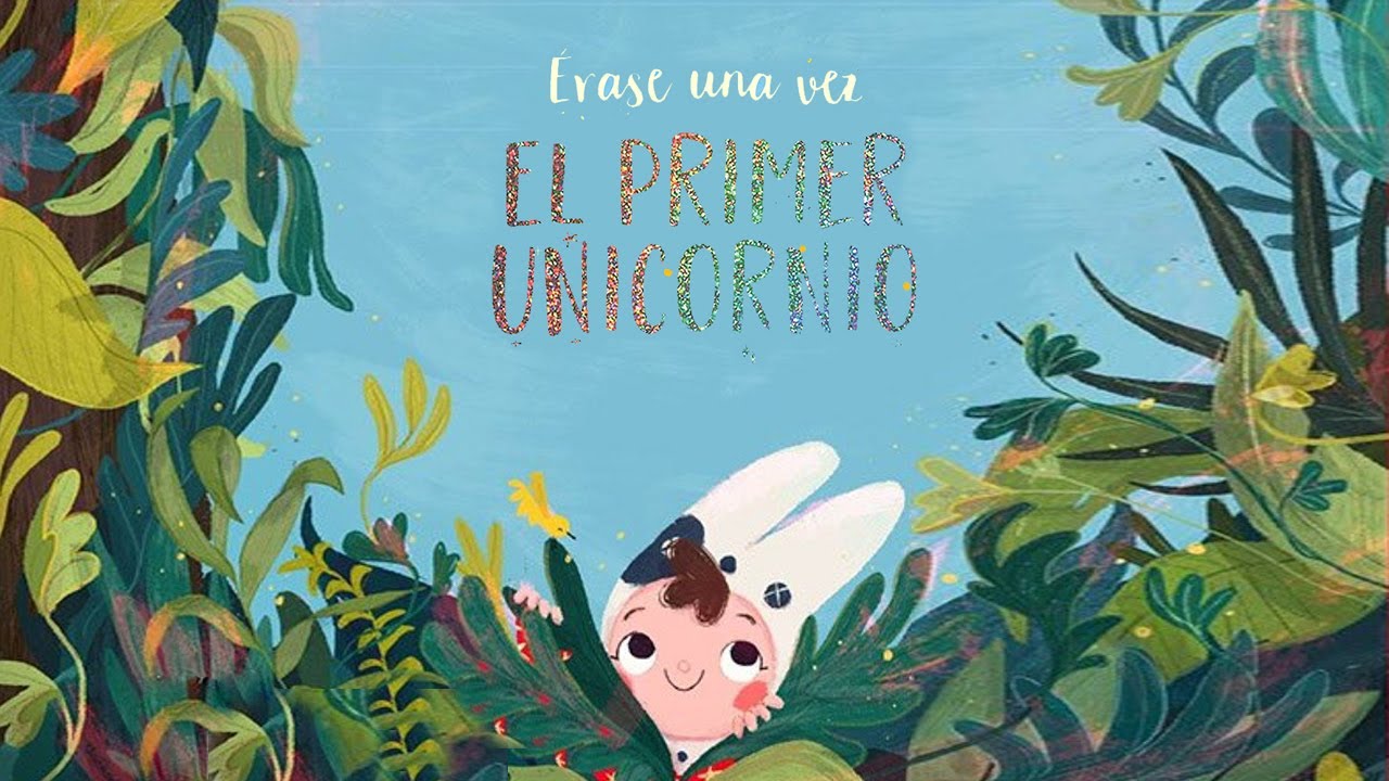 Érase una vez el primer unicornio 🦄 | Cuentos infantiles - YouTube