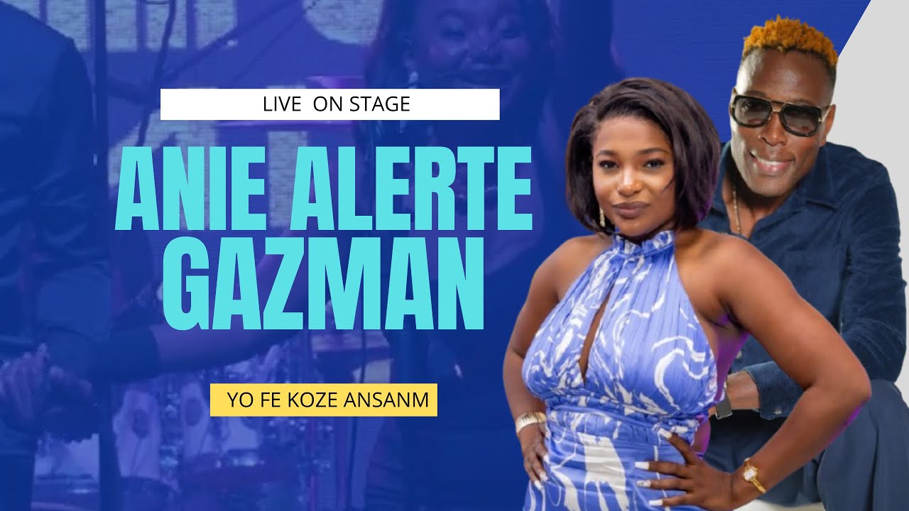 Anie Alerte & Gazman Live on Stage : Yo Fè Koze Ansanm ! - YouTube