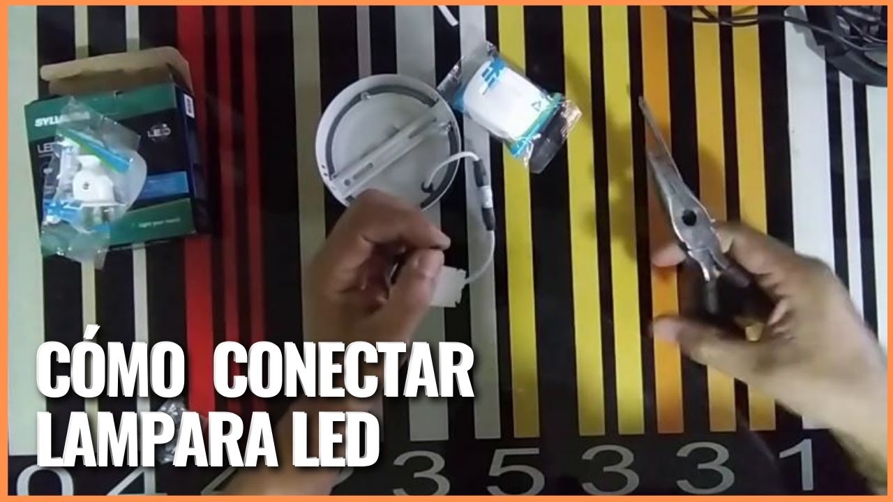 Tutorial Cómo conectar una lampara led - YouTube