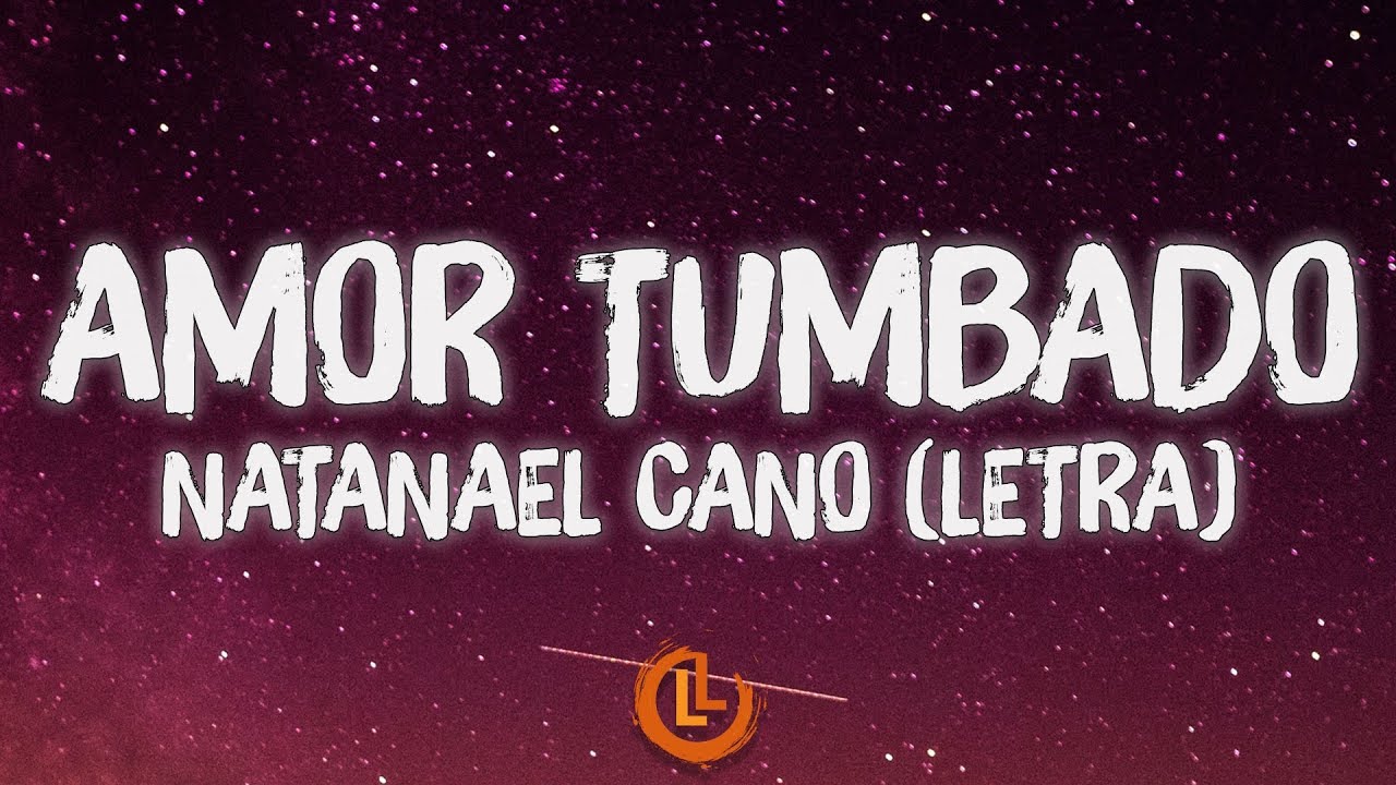 Natanael Cano - Amor Tumbado (Letra/Lyrics) - YouTube