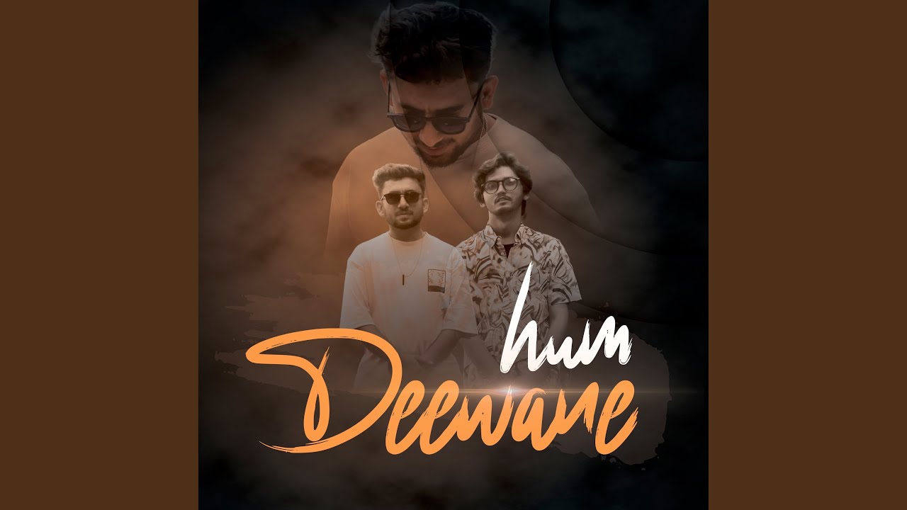 Hum Deewane - YouTube Music