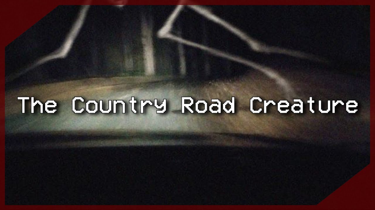 The Country Road Creature - Internet Urban Legends - YouTube