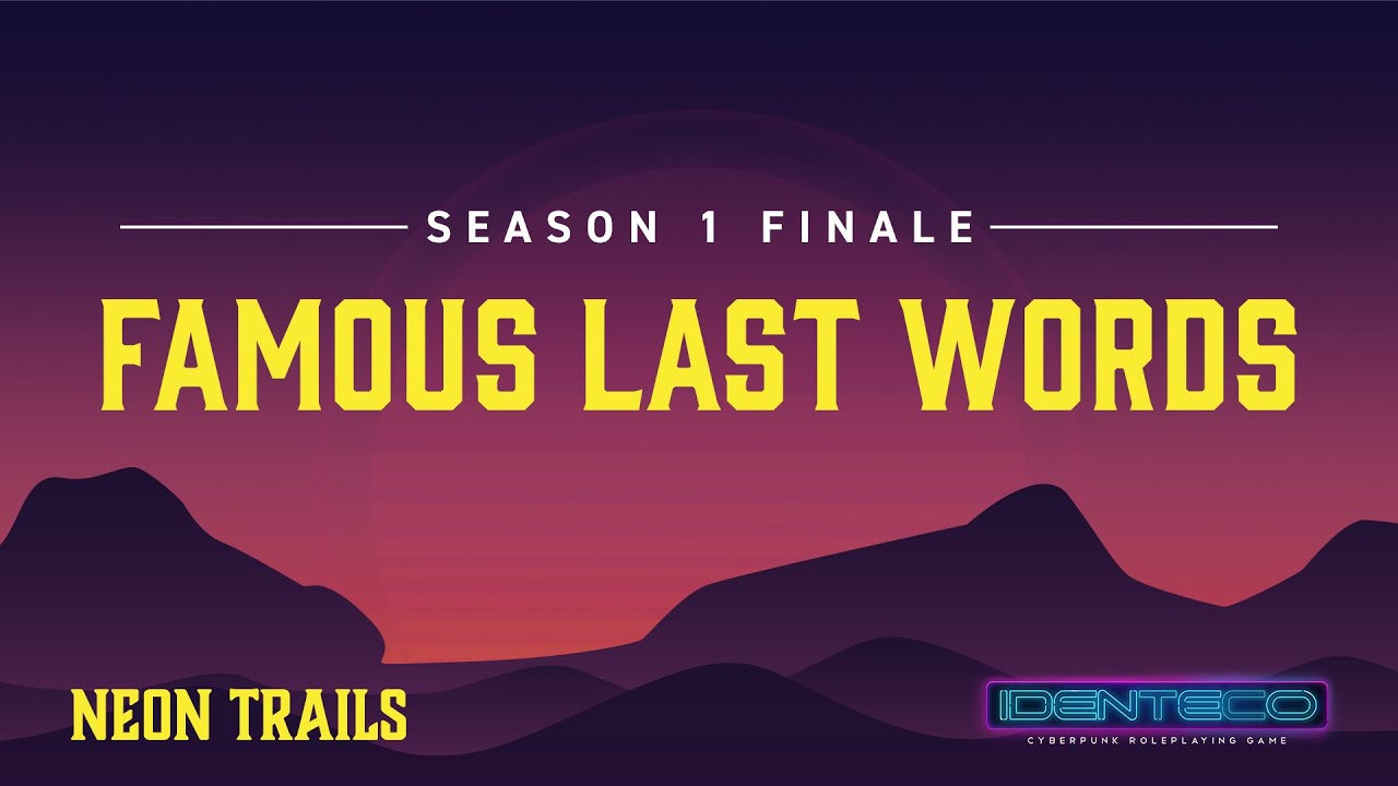 "Famous Last Words" - Neon Trails Season 1 Finale [01x24] - IDENTECO ...