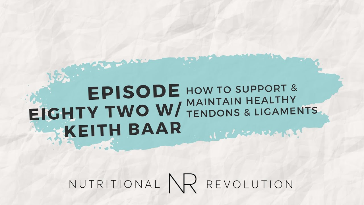 Episode 82 with Keith Baar, Ph.D.: How to support & maintain healthy ...