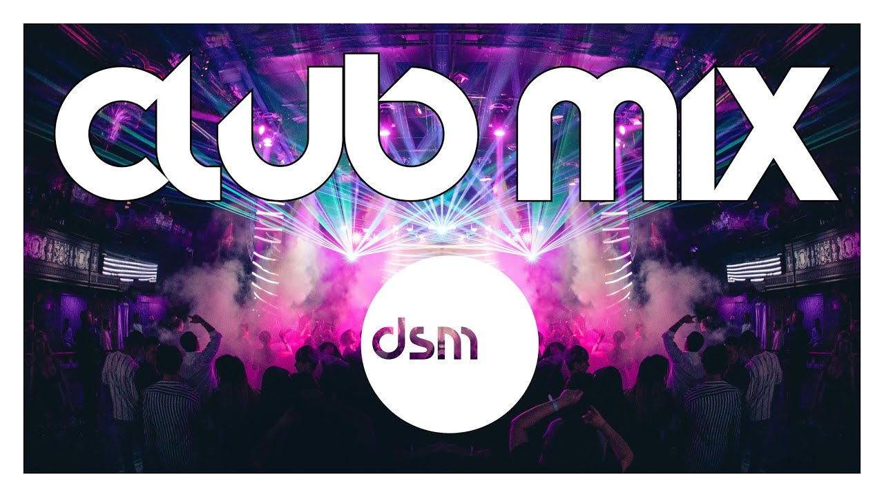 CLUB MUSIC MIX 2023 - The BEST remixes & mashups of popular songs ┃ DJ ...