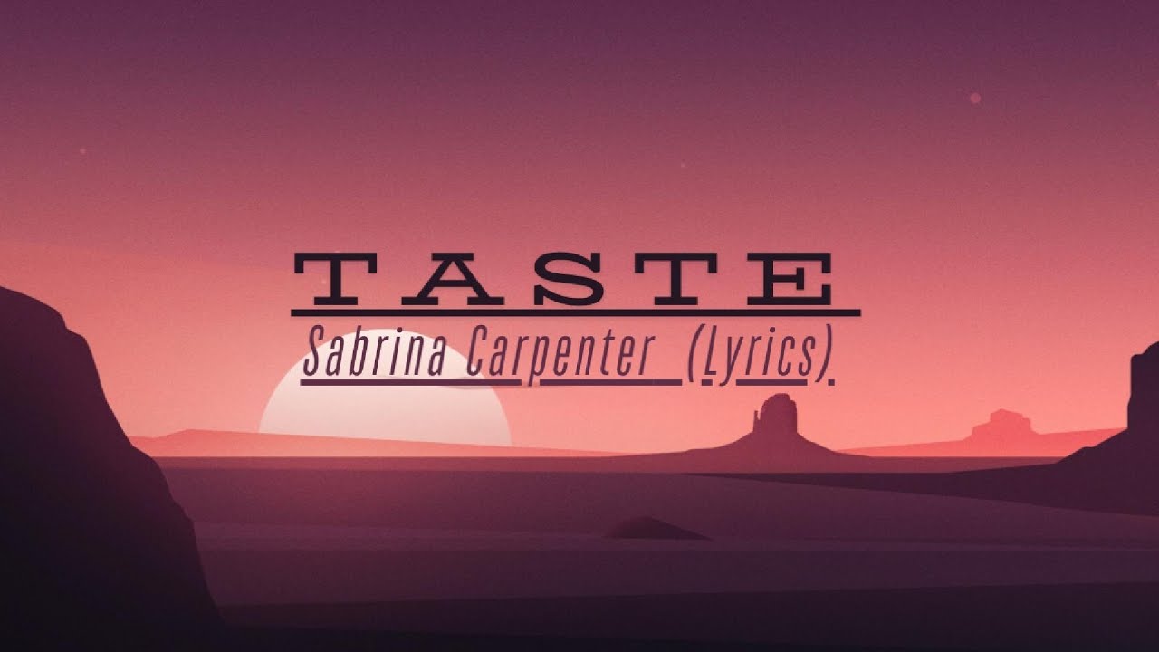 Sabrina Carpenter - Taste (Lyric Video) - YouTube