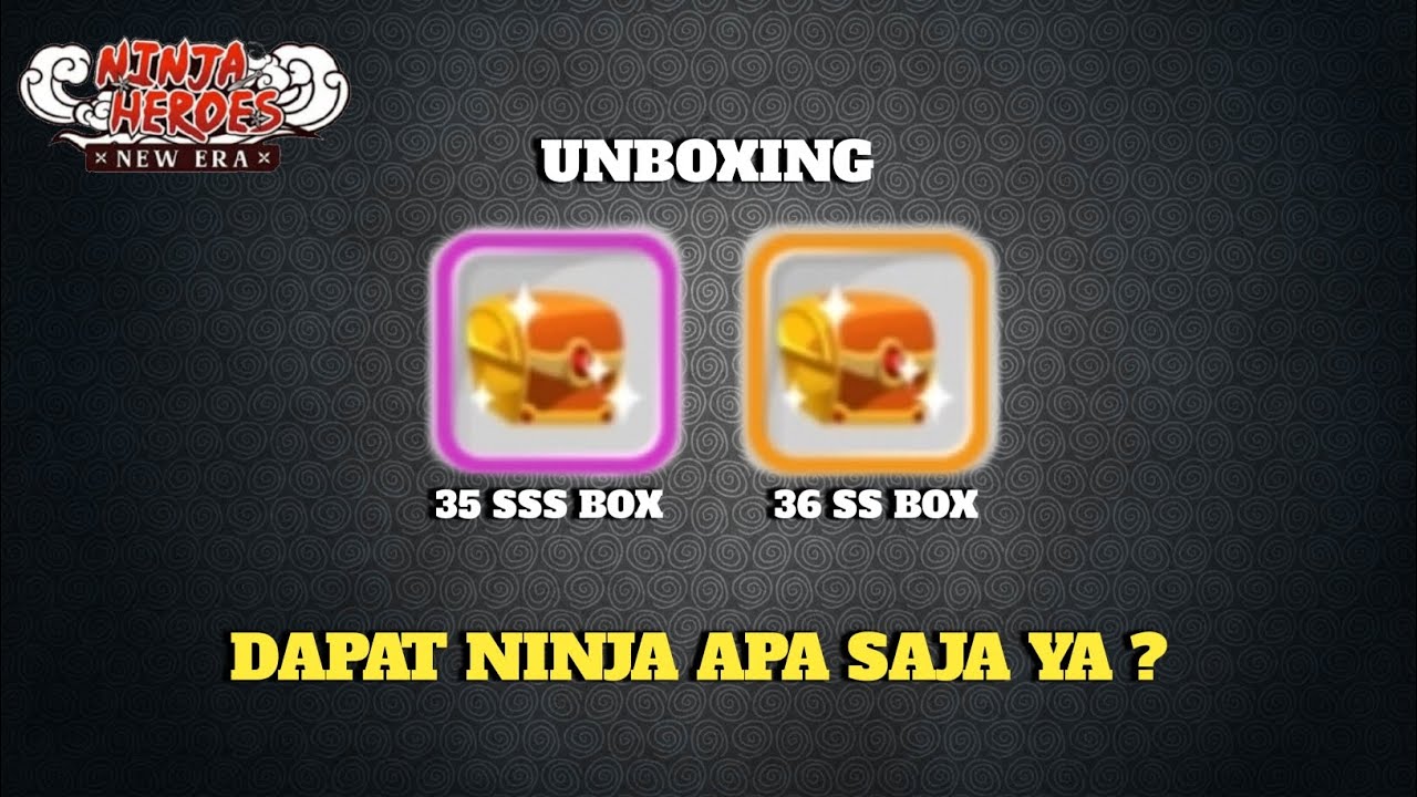 Buka 35 Box Ninja SSS & 36 Box Ninja SS !! Isinya Apa Saja Ya ?? | Ninja Heroes New Era - YouTube