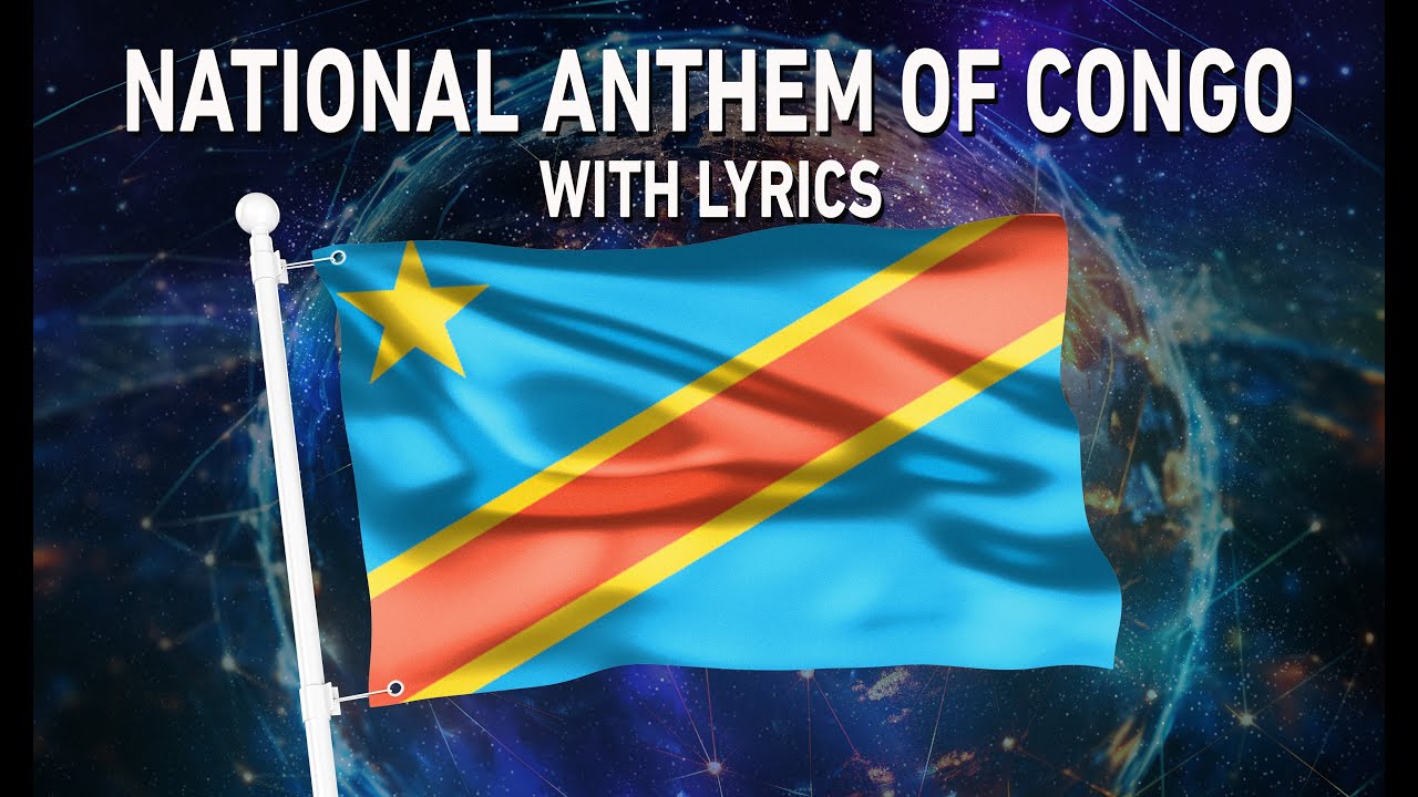 National Anthem of Congo - Debout Congolais (With lyrics) - YouTube