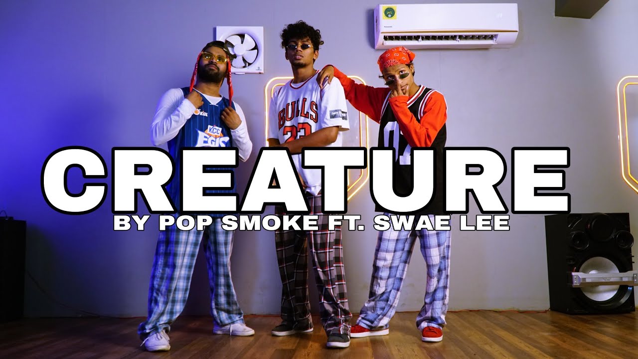CREATURE BY POP SMOKE FT. SWAE LEE || ABHISHEK SONI DANCE CHOREOGRAPHY ...