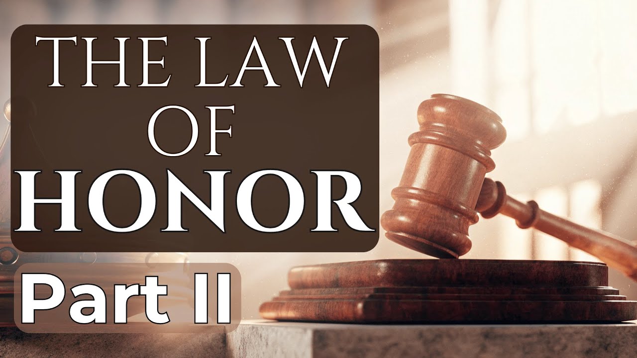 062 | The Law of Honor, Part 2 - YouTube