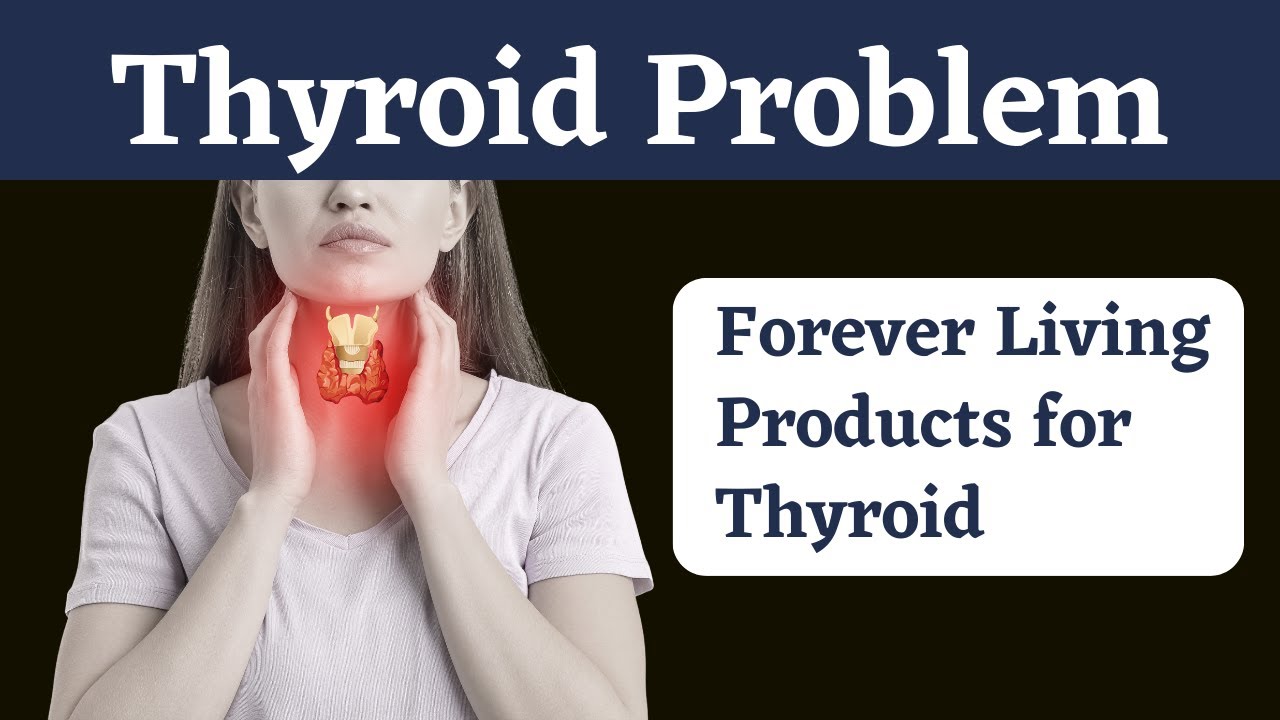 How to Control Thyroid using Forever Living Products | Hyperthyroid ...