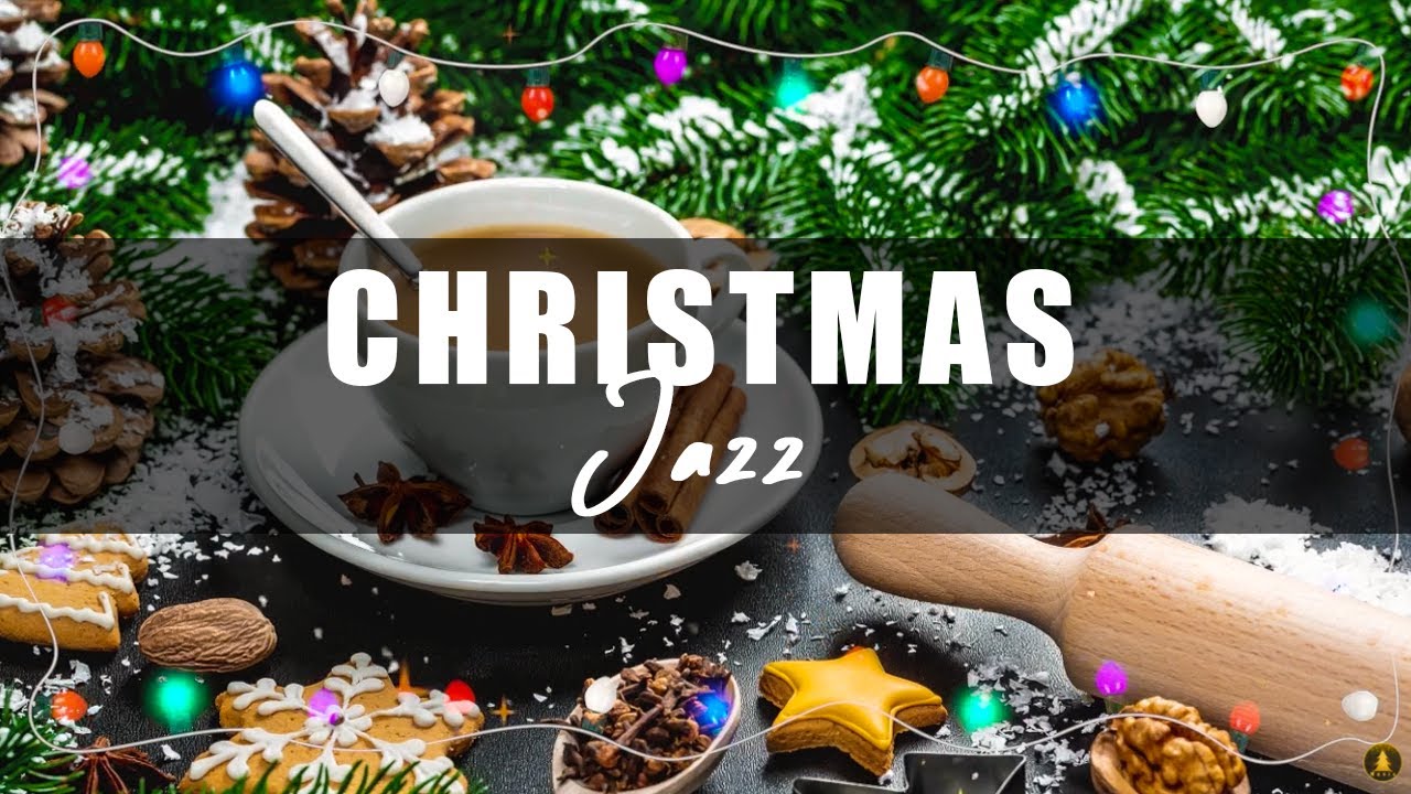 Cozy Christmas Jazz Melodies - Relaxing Christmas Jazz Music ...