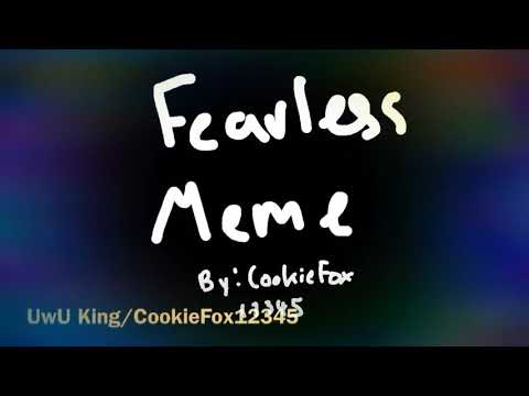 Fearless Animation Meme - YouTube
