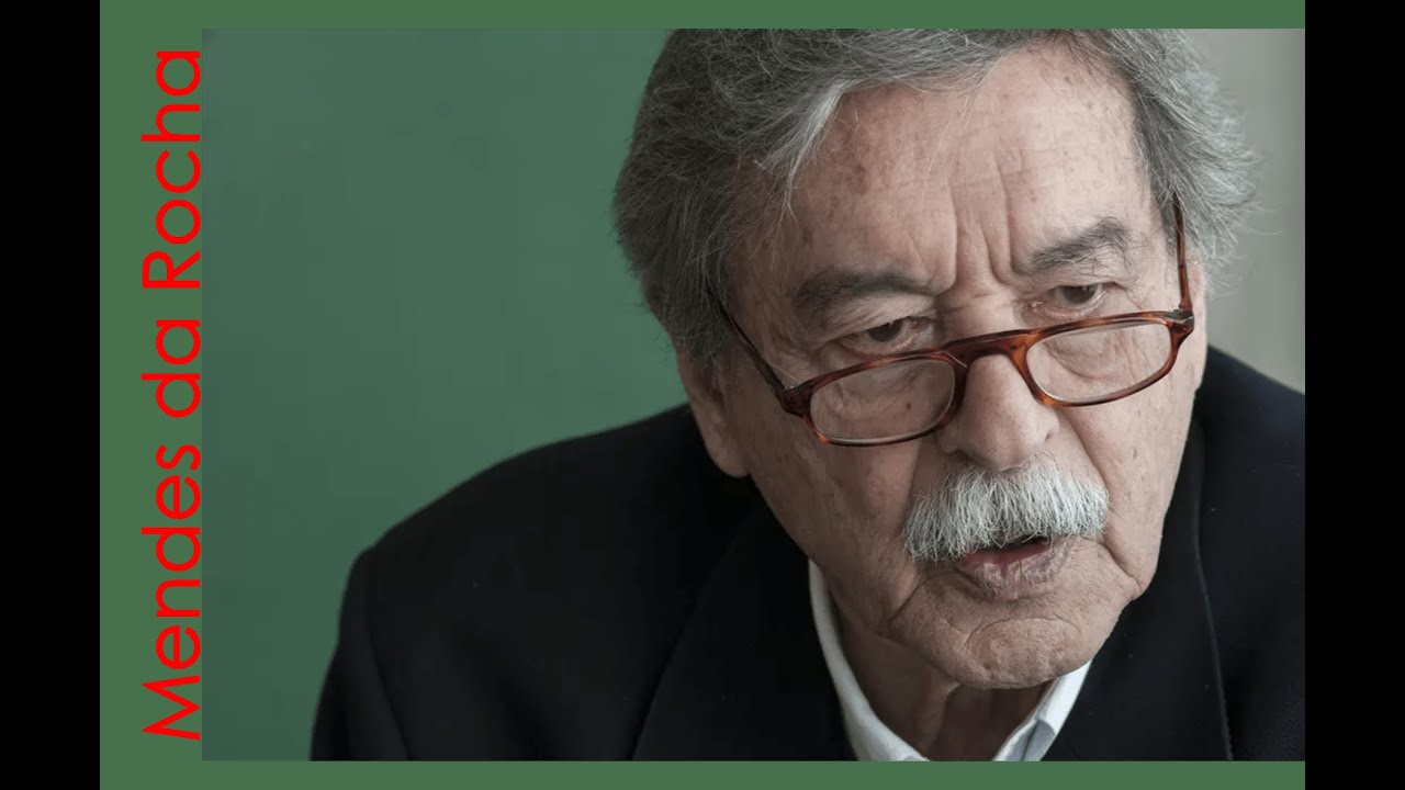 Mendes da Rocha - YouTube