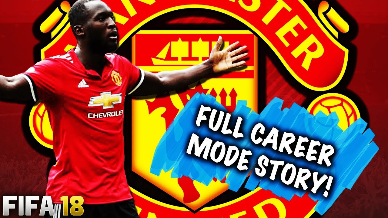 FIFA 18 | MANCHESTER UNITED FULL CAREER MODE STORY - YouTube