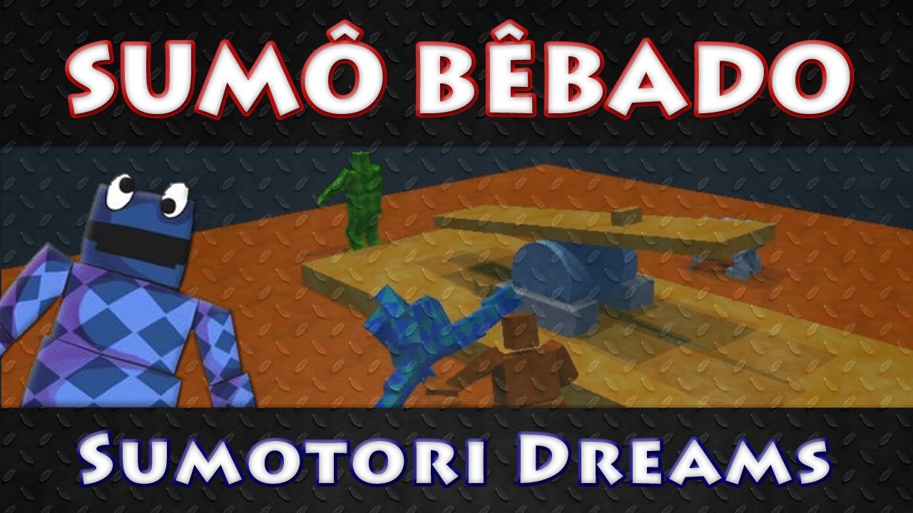 SUMÔ BÊBADO! - Sumotori Dreams - YouTube