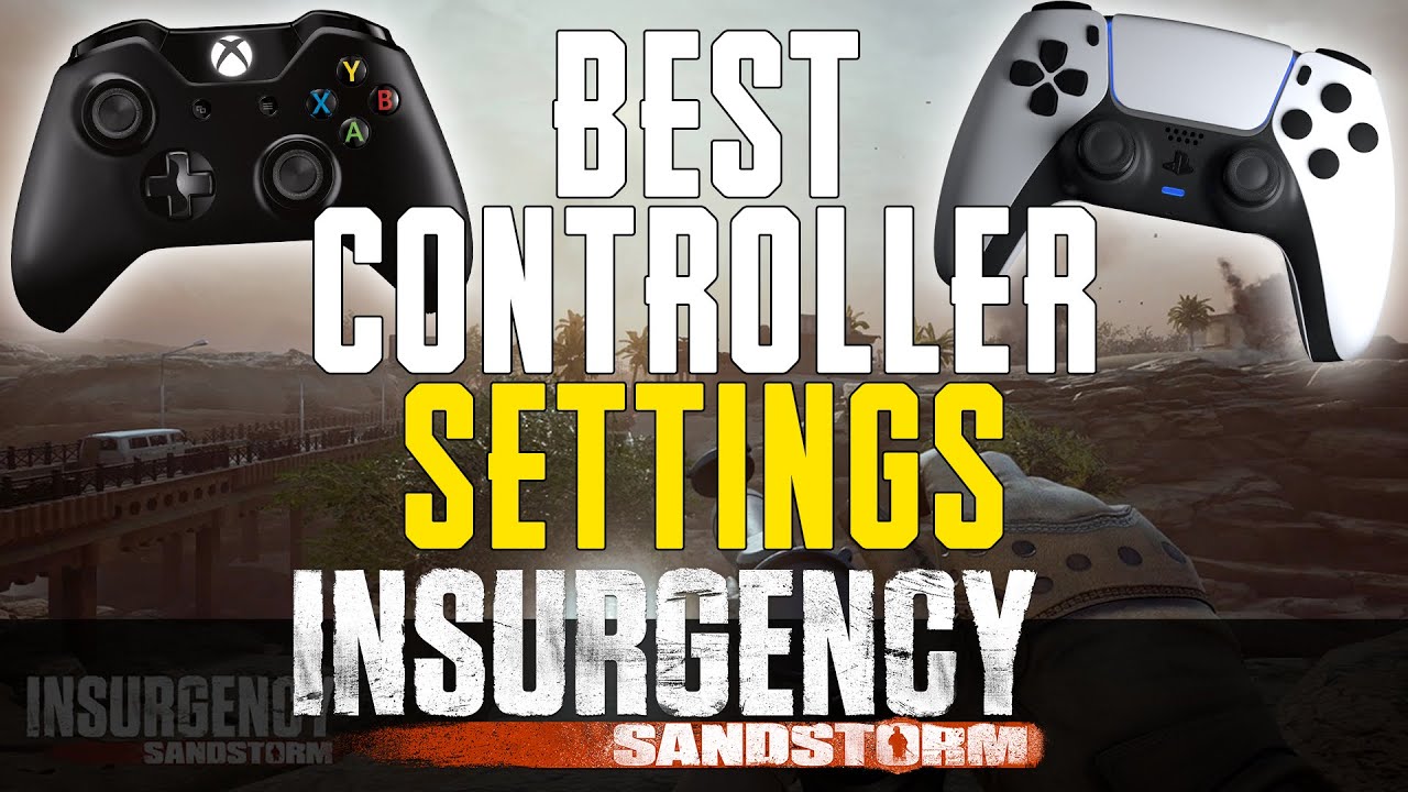 Insurgency Sandstorm Best Controller Settings Console - XBOX ...