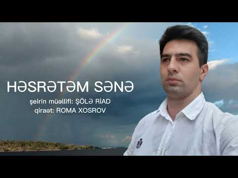 Həsrətəm sənə şeirin müəllifi ŞÖLƏ RİAD