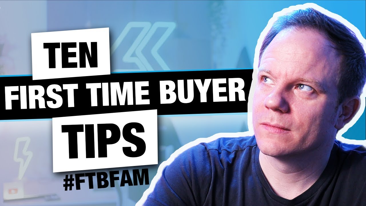 First Time Buyer Advice UK Ten Mortgage Tips YouTube First Time Buyer Advice UK Ten Mortgage Tips YouTube