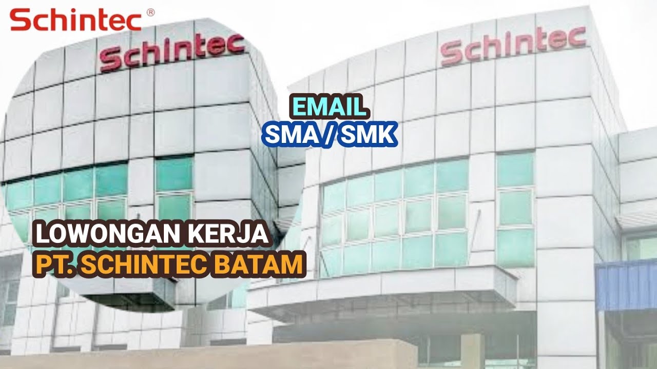 PT Schintec Batam Info Lowongan Kerja Batam Hari Ini - YouTube