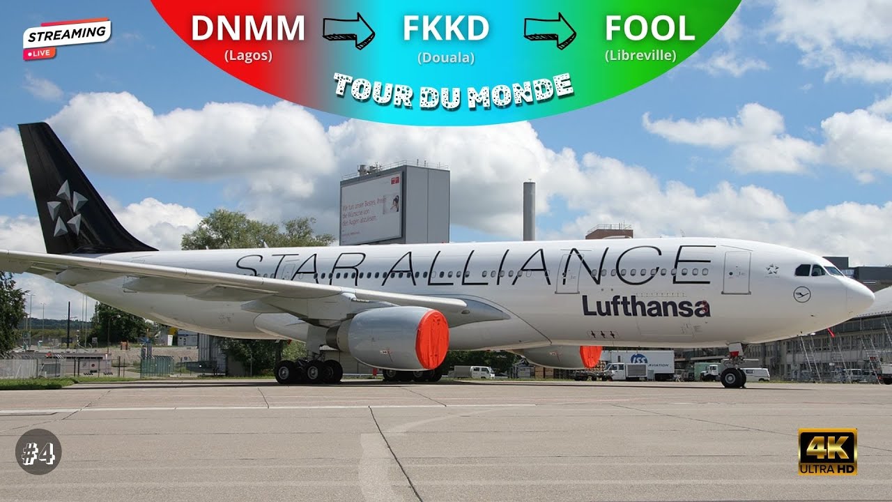 🔴 [MSFS20] | TOUR DU MONDE | Lagos - Douala - Libreville | A330 ...