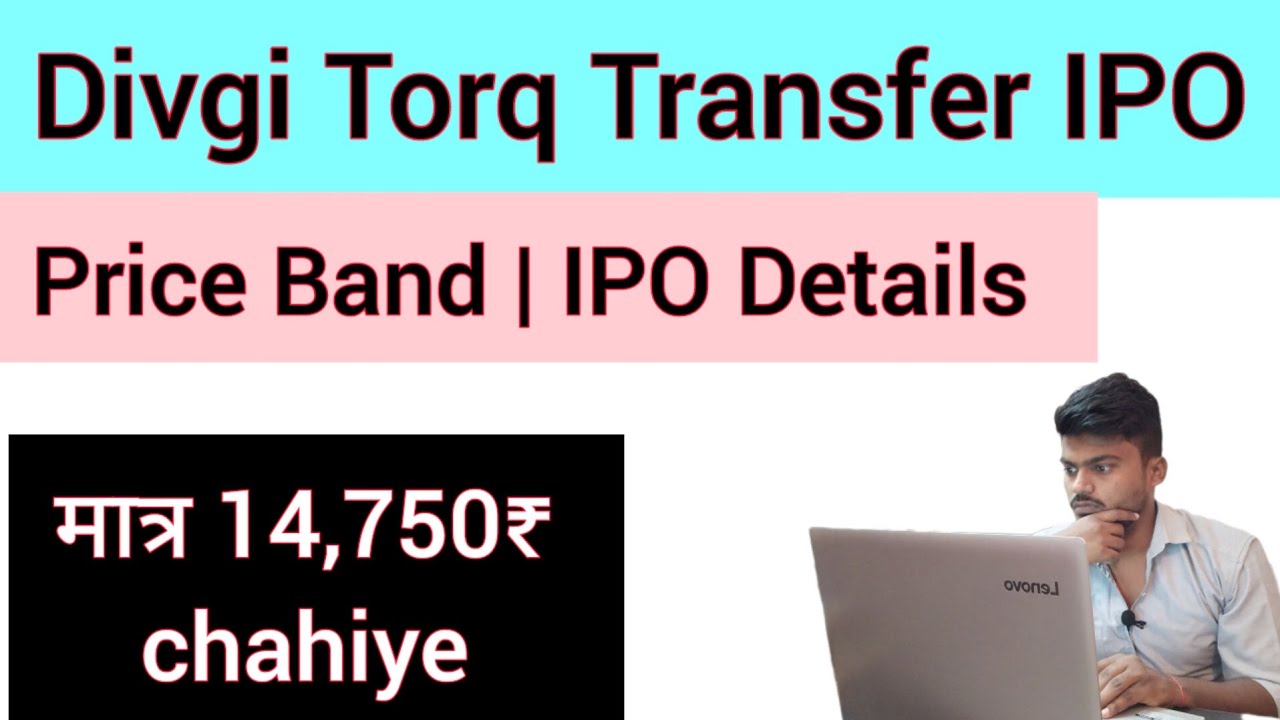 Divgi torq transfer system ipo || divgi torq ipo price band & ipo ...
