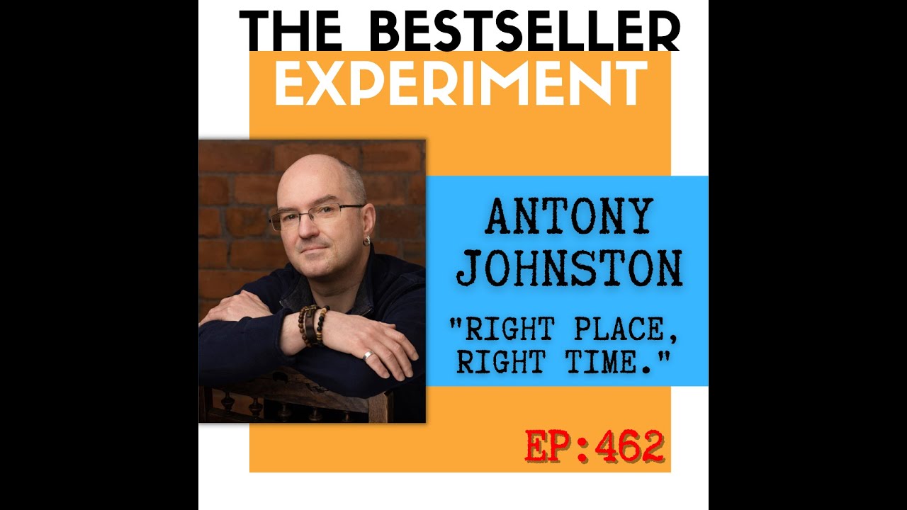 EP462 The Bestseller Experiment Antony Johnston - YouTube