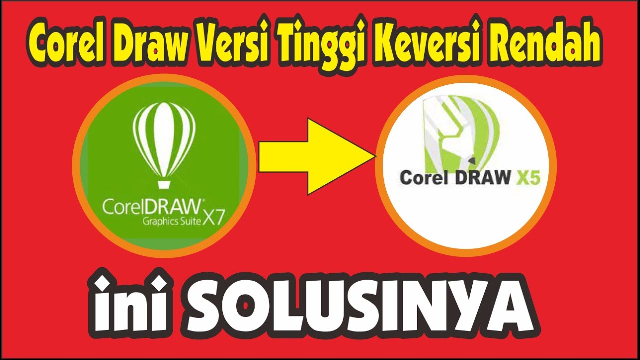 cara mudah membuka file coreldraw versi tinggi di coreldraw versi ...